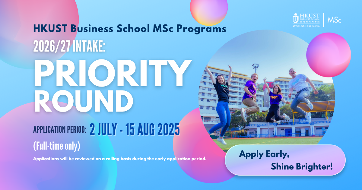 Priority Round for MSc Programs, HKUST Business School (2026/27 Intake ...